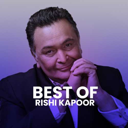 Best of Rishi Kapoor Songs Playlist: Listen Best Best of Rishi Kapoor ...