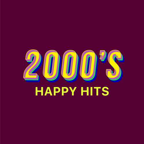 2000s Happy Hits Songs Playlist: Listen Best 2000s Happy Hits MP3 Songs ...