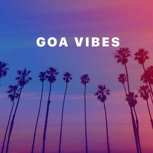 Goa Vibes Songs Playlist: Listen Best Goa Vibes MP3 Songs on Hungama.com