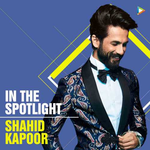 In The Spotlight - Shahid Kapoor Songs | Download In The Spotlight ...