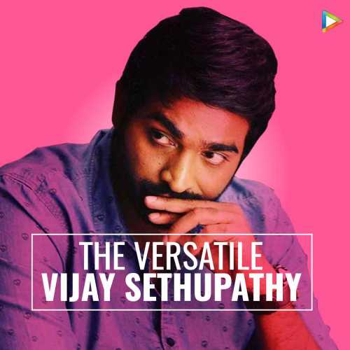 Versatile Vijay Sethupathi Songs Playlist: Listen Best Versatile Vijay ...