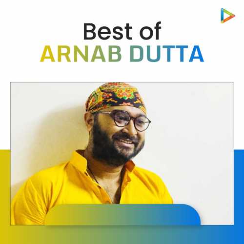 Best of Arnab Dutta Songs Playlist: Listen Best Best of Arnab Dutta MP3 Songs on Hungama.com