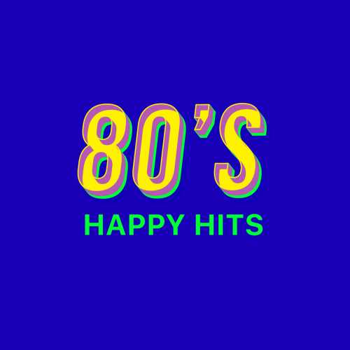 80s Happy Hits Songs Playlist: Listen Best 80s Happy Hits MP3 Songs on ...