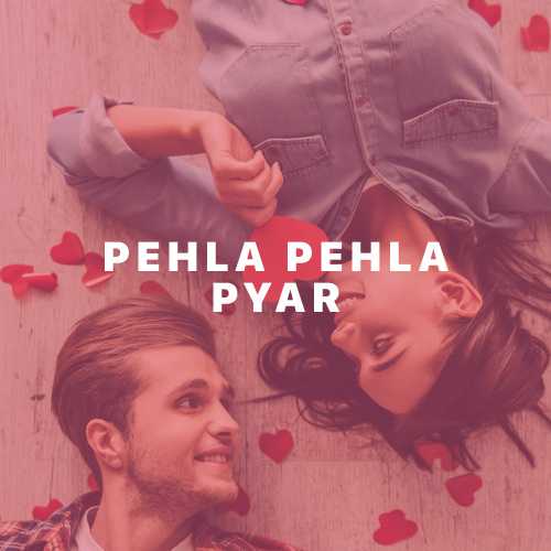 Pehla Pehla Pyar Songs Playlist: Listen Best Pehla Pehla Pyar MP3 Songs ...